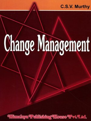 Change Management by C. S. V. Murthy · OverDrive: Free ebooks ...