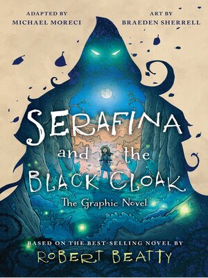 Serafina and the Black Cloak by Robert Beatty · OverDrive: Free ebooks ...