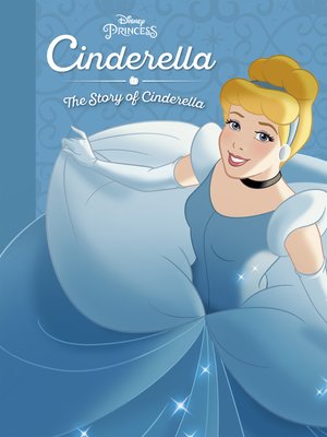 The Story of Cinderella by Disney Books · OverDrive: ebooks, audiobooks ...