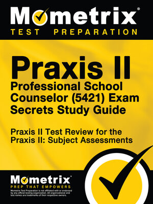 Praxis II Professional School Counselor (5421) Exam Secrets Study Guide ...