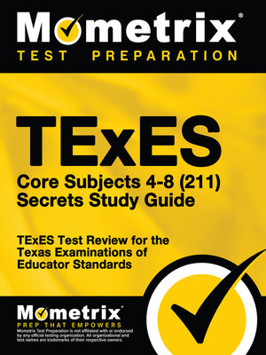 TExES Core Subjects 4-8 (211) Secrets Study Guide by TExES Exam Secrets ...