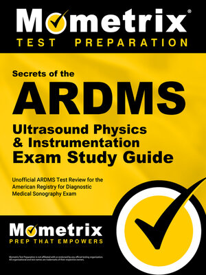 Secrets of the ARDMS Ultrasound Physics & Instrumentation Exam Study ...