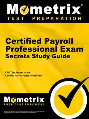 Certified Payroll Professional Exam Secrets Study Guide by CPP Exam ...