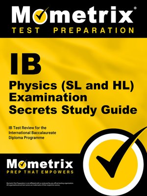 IB Physics (SL and HL) Examination Secrets Study Guide by IB Exam ...