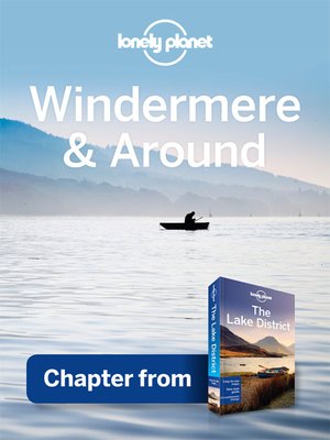 Windermere & Around Guidebook Chapter by Lonely Planet · OverDrive ...
