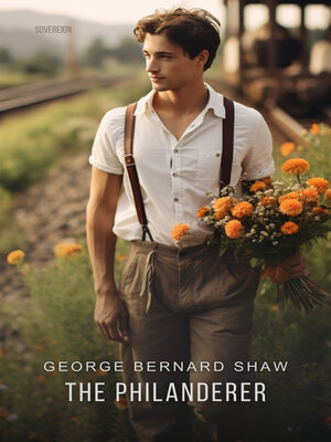 eBook - The Philanderer by George Bernard Shaw · OverDrive: Free ebooks ...