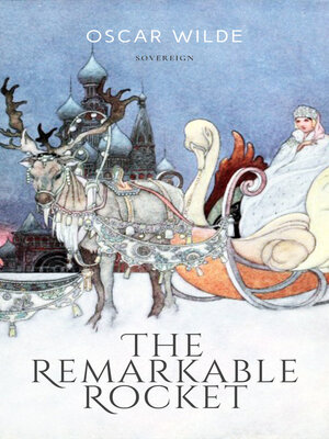 The Remarkable Rocket by Oscar Wilde · OverDrive: Free ebooks ...