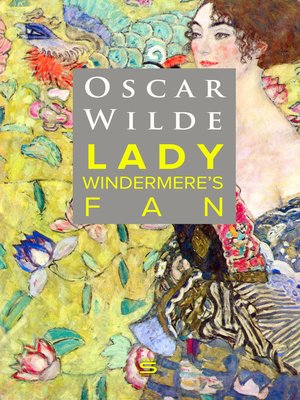 Lady Windermere's Fan by Oscar Wilde · OverDrive: eBooks, audiobooks ...