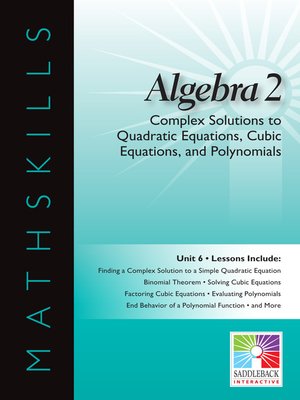 Algebra 2: Complex Solutions to Quadratic Equations, Cubic Equations ...