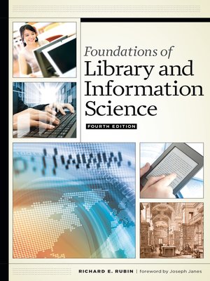 Foundations of Library and Information Science by Richard E. Rubin ...