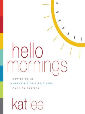 Audiobook - Hello Mornings by Kat Lee · OverDrive: Free ebooks ...