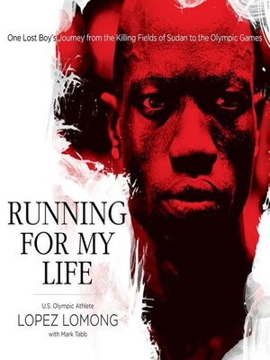 Running for My Life by Lopez Lomong · OverDrive: ebooks, audiobooks ...