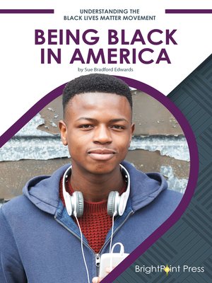 Being Black in America by Sue Bradford Edwards · OverDrive: ebooks ...