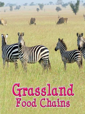 eBook - Grassland Food Chains by Angela Royston · OverDrive: Free ...