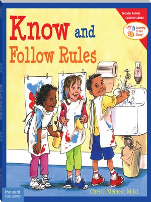 Know and Follow Rules by Cheri J. Meiners, M.Ed. · OverDrive: Free ...
