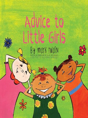 Advice to Little Girls by Mark Twain · OverDrive: Free ebooks ...