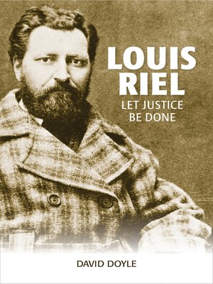 Louis Riel by David Doyle · OverDrive: Free ebooks, audiobooks & movies ...