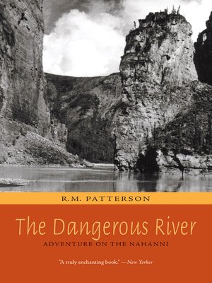 The Dangerous River by R. M. Patterson · OverDrive: Free ebooks ...