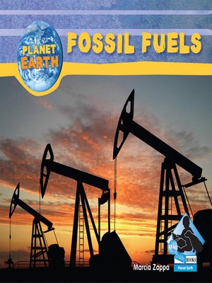 Fossil Fuels by Marcia Zappa · OverDrive: Free ebooks, audiobooks ...