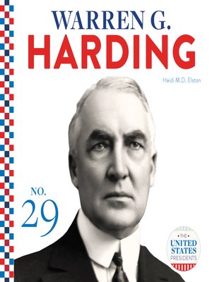 eBook - Warren G. Harding by Heidi M.D. Elston · OverDrive: Free ebooks ...