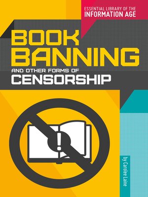Book Banning and Other Forms of Censorship by Carolee Laine · OverDrive ...