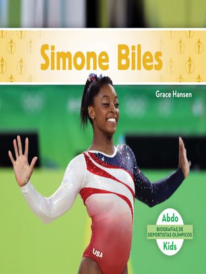 eBook - Simone Biles (Spanish Version) by Grace Hansen · OverDrive ...