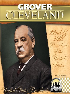 Grover Cleveland by BreAnn Rumsch · OverDrive: Free ebooks, audiobooks ...