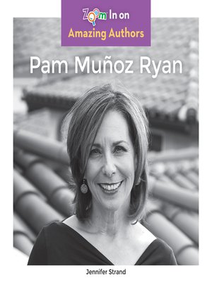 Pam Munoz Ryan by Jennifer Strand · OverDrive: Free ebooks, audiobooks ...