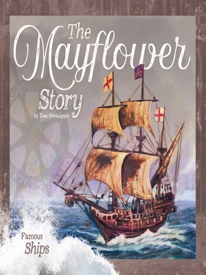 The Mayflower Story by Tom Streissguth · OverDrive: Free ebooks ...