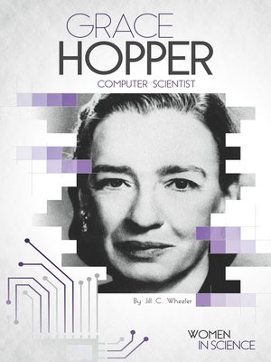 Grace Hopper by Jill C. Wheeler · OverDrive: Free ebooks, audiobooks ...