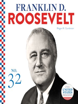 Franklin D. Roosevelt by Megan M. Gunderson · OverDrive: Free ebooks ...
