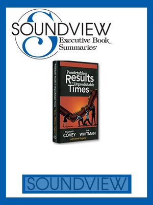 Predictable Results in Unpredictable Times: Book Summary by Soundview ...