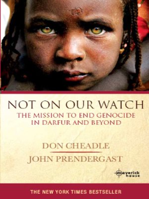 Not on Our Watch by Don Cheadle · OverDrive: Free ebooks, audiobooks ...