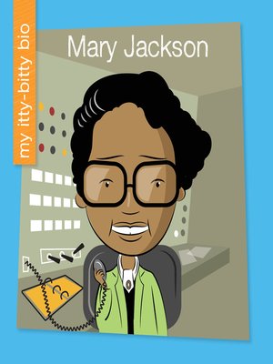 Mary Jackson by Virginia Loh-Hagan · OverDrive: ebooks, audiobooks, and ...
