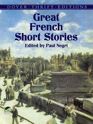 Great French Short Stories by Paul Negri · OverDrive: ebooks ...