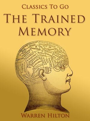 The Trained Memory by Warren Hilton · OverDrive: Free ebooks ...