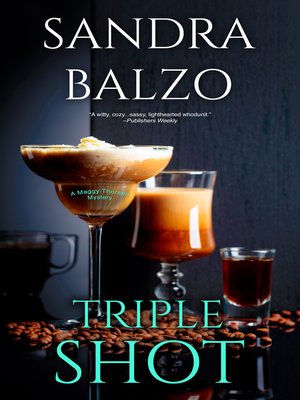 Triple Shot by Sandra Balzo · OverDrive: Free ebooks, audiobooks ...