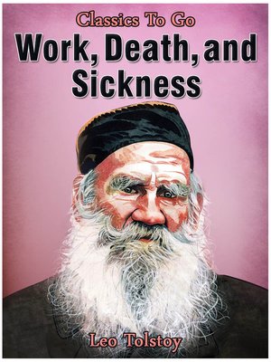 Work, Death and Sickness by Leo Tolstoy · OverDrive: Free ebooks ...