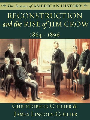 Reconstruction and the Rise of Jim Crow: 1864–1896 by Christopher ...