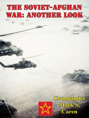 The Soviet-Afghan War by Commander Mark S. Caren · OverDrive: Free ...
