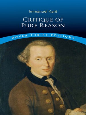 Critique of Pure Reason by Immanuel Kant · OverDrive: ebooks ...