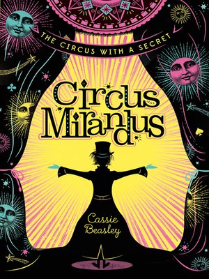 Circus Mirandus by Cassie Beasley · OverDrive: ebooks, audiobooks, and ...