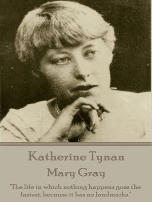 eBook - Mary Gray by Katharine Tynan · OverDrive: Free ebooks ...