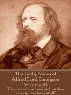 The Early Poems of Alfred Lord Tennyson, Volume III by Alfred Lord ...