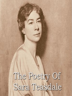 The Poetry of Sara Teasdale by Sara Teasdale · OverDrive: Free ebooks ...