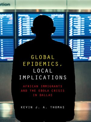 Global Epidemics, Local Implications by Kevin J. A. Thomas · OverDrive ...