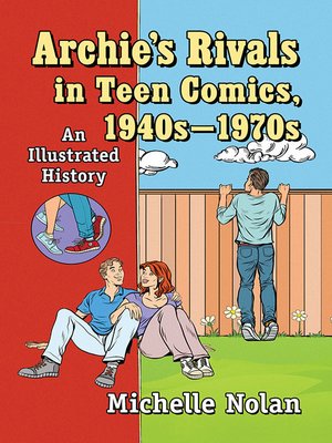eBook - Archie's Rivals in Teen Comics, 1940s-1970s by Michelle Nolan ...