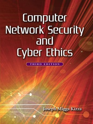 Computer Network Security and Cyber Ethics by Joseph Migga Kizza ...