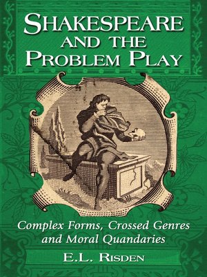 Shakespeare and the Problem Play by E.L. Risden · OverDrive: Free ...