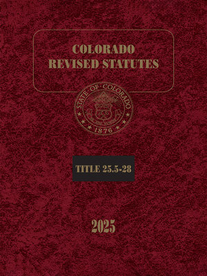 Colorado Revised Statutes by Publisher's Editorial Staff · OverDrive ...
